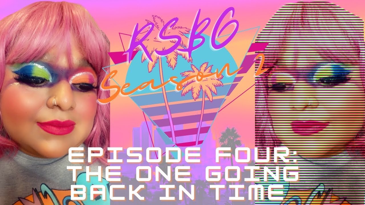 RBSG Season Two | Episode Four: The One Going Back in Time | Lin Lin ...