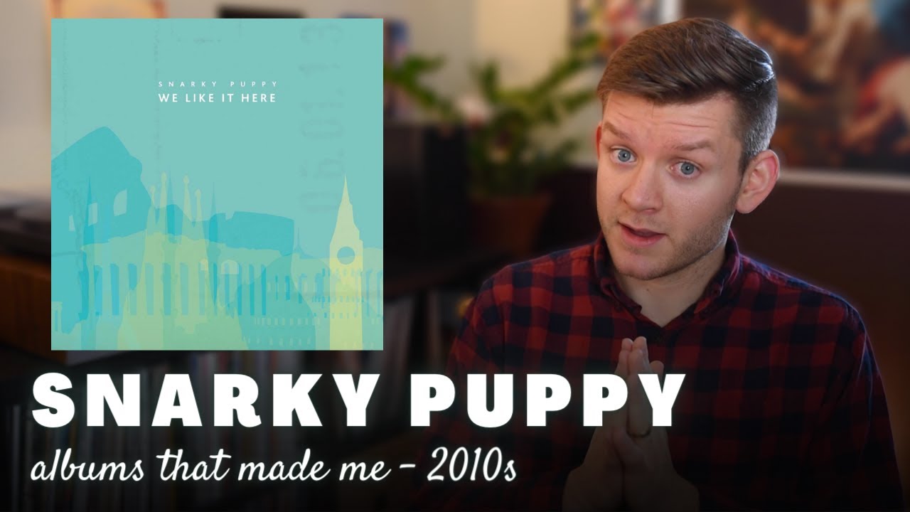 2010s Albums That Made Me - Snarky Puppy - We Like It Here - YouTube
