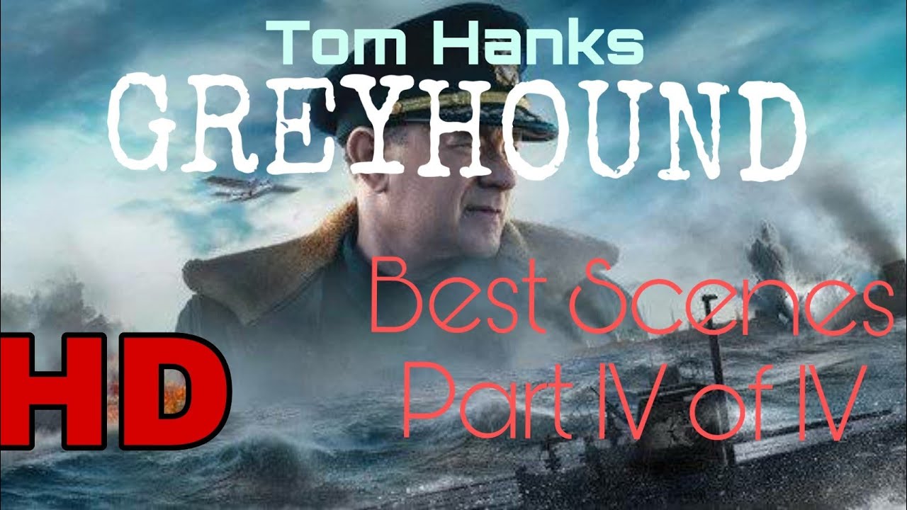 Greyhound - All best Scenes | Part IV of IV. # Tom Hanks # Metaphor ...