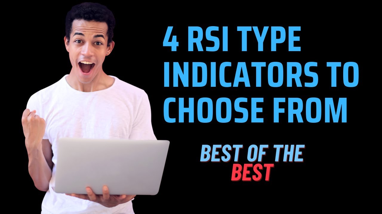 4 RSI type indicators to choose from - All good one's - YouTube