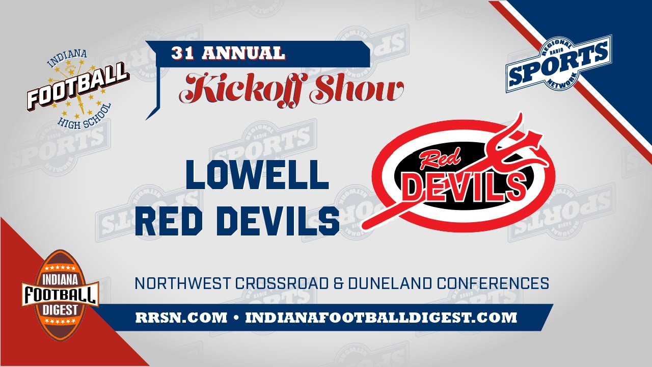 Lowell Red Devils, 31st Annual Indiana High School Football Kickoff ...
