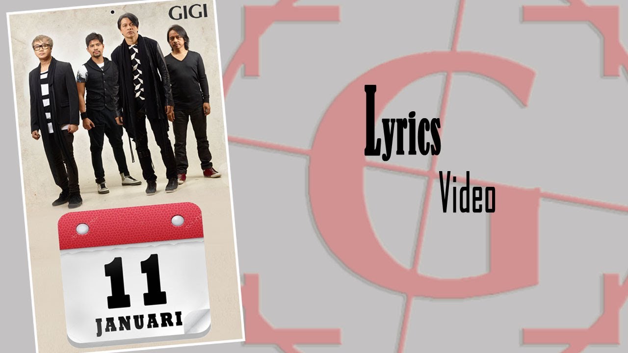 Gigi - 11 Januari (Lyrics) - YouTube