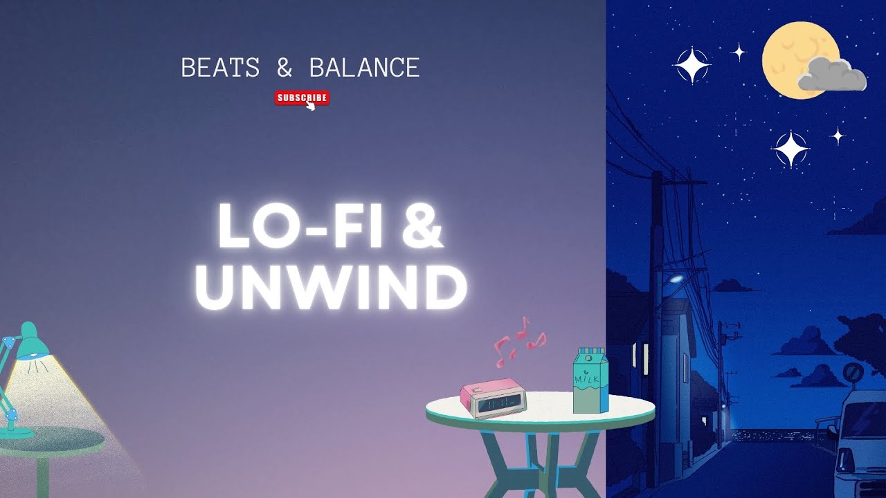 Lo- Fi & Unwind: for studying, working, journaling, or quiet night time ...