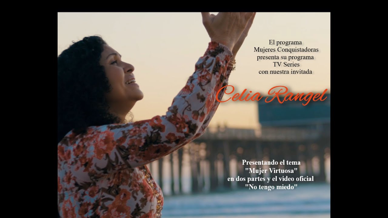 INVITADA CELIA RANGEL TEMA: MUJER VIRTUOSA - YouTube
