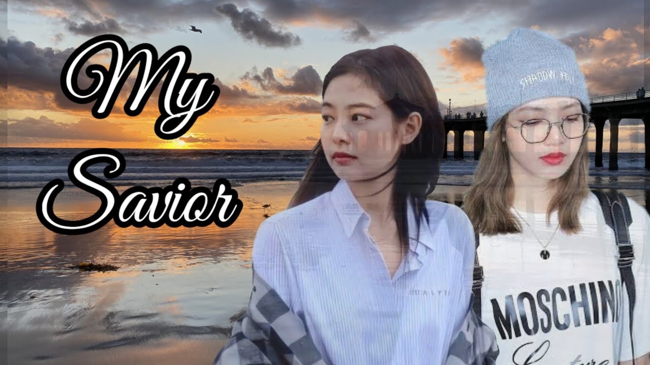 My Savior - Bonus (Jenlisa FF) - YouTube