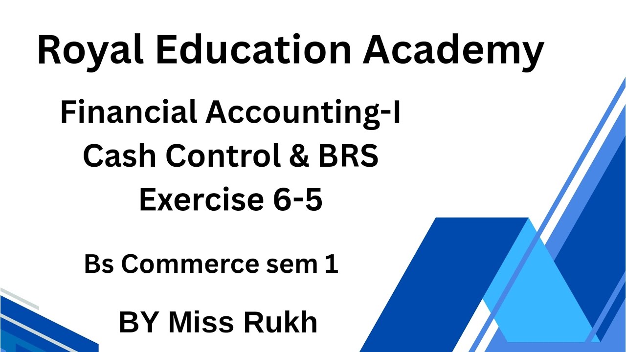 Financial Accounting I – Chapter 6 | Cash Control & Bank Reconciliation ...