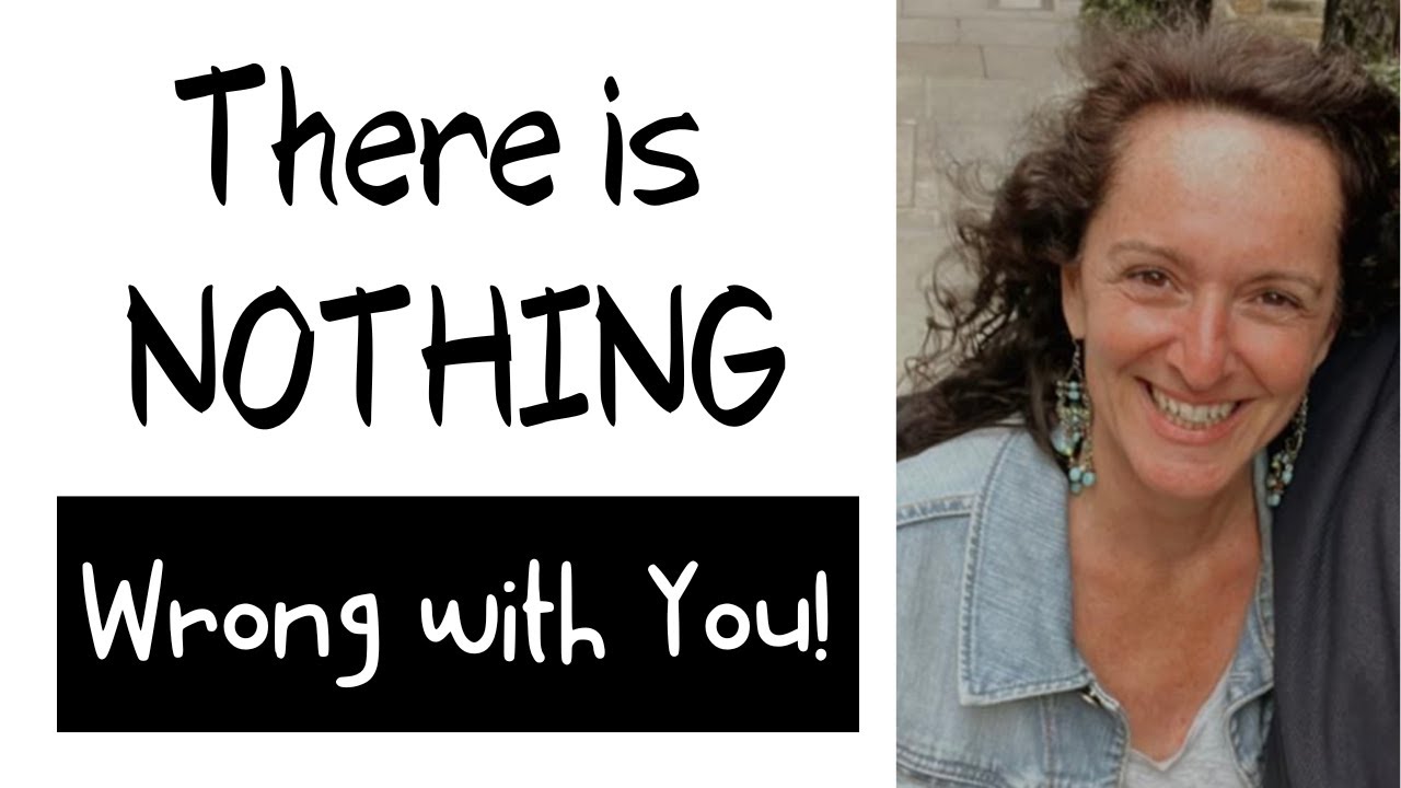 There is NOTHING Wrong with You | Part 2 - YouTube