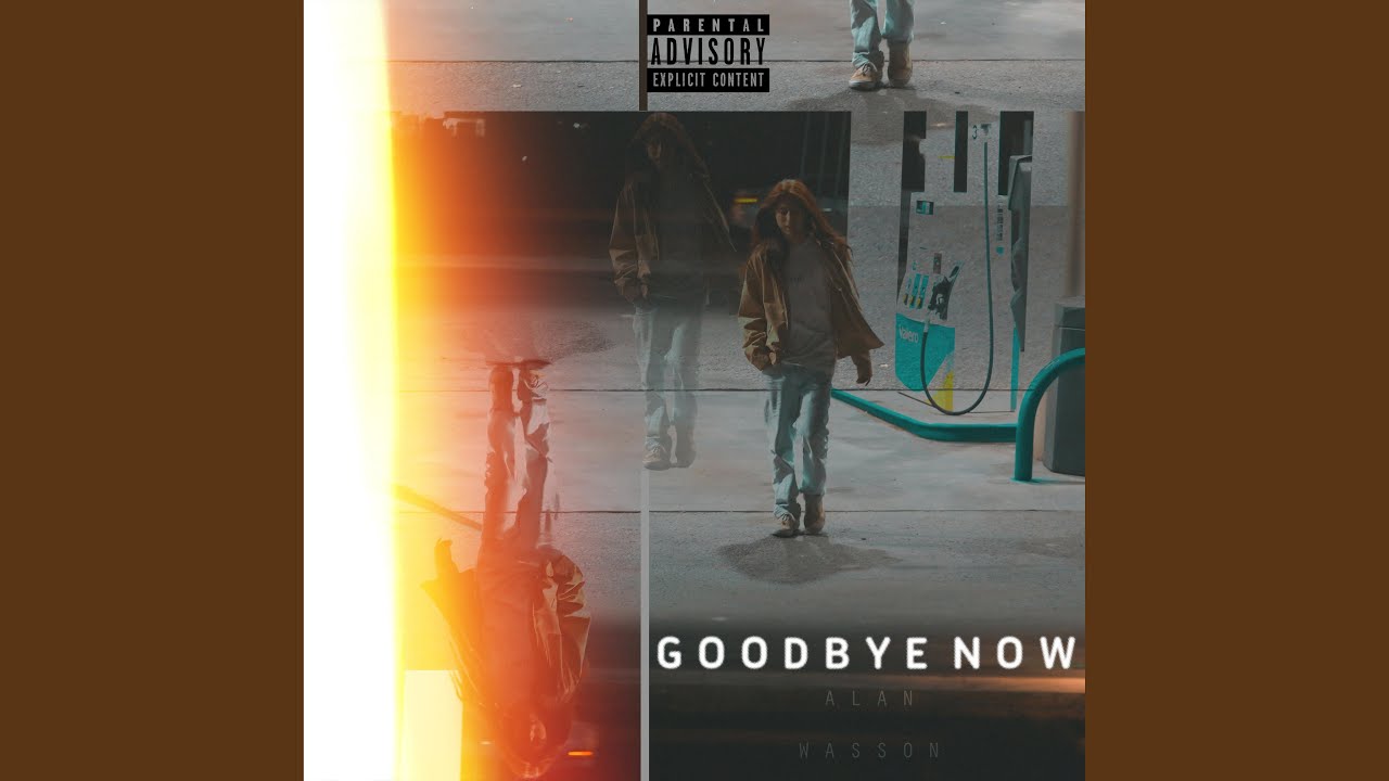 Goodbye Now - YouTube