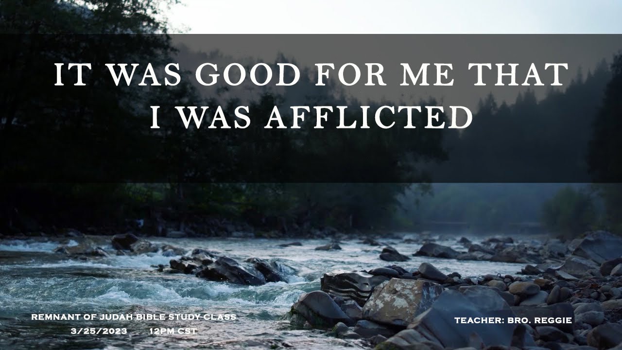 It Was Good For Me That I Was Afflicted - YouTube