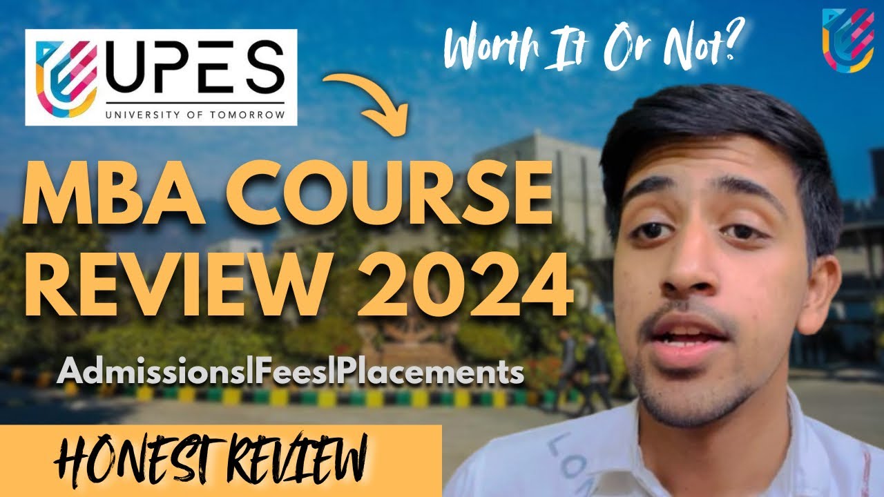 UPES MBA Review 2024 | MBA Course Fees & Placements | UPES Dehradun ...