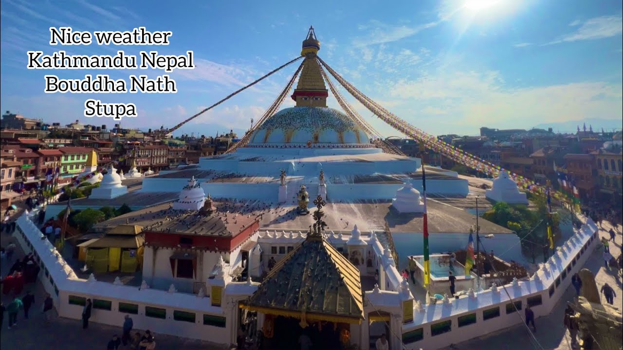 Beautiful Weather Kathmandu Nepal Bouddha stupa - YouTube