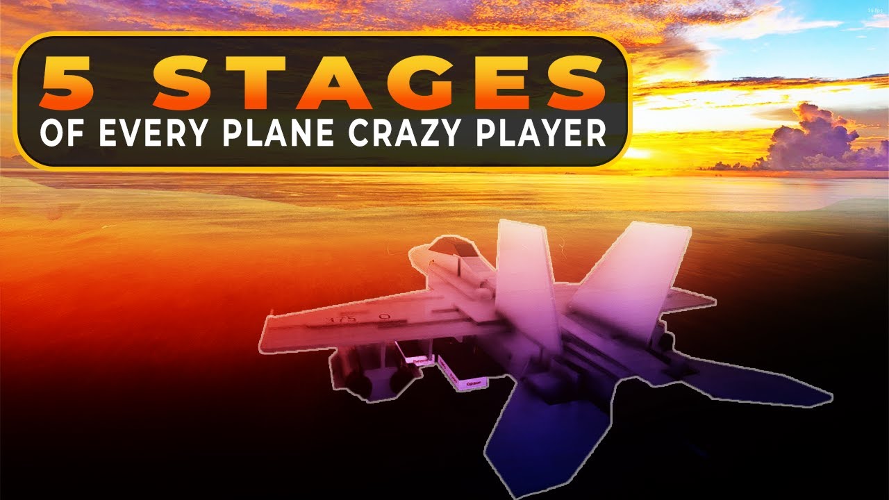 The 5 Stages of Every Plane Crazy Player - YouTube