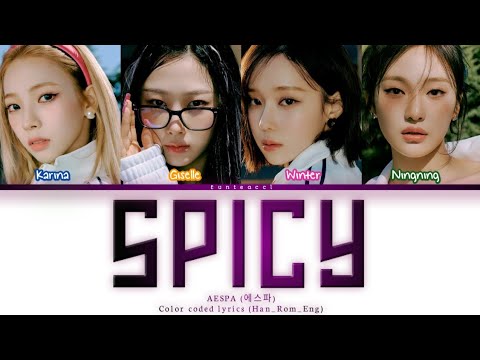 AESPA (에스파) – SPICY Lyrics [Color Coded Lyrics (Han/Rom/Eng)] - YouTube