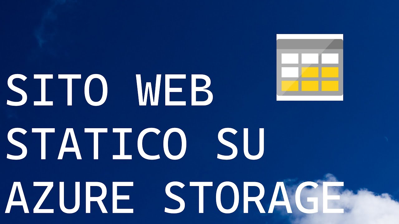 Ospitare a costi ridottisimi un sito web statico con Azure Storage ...