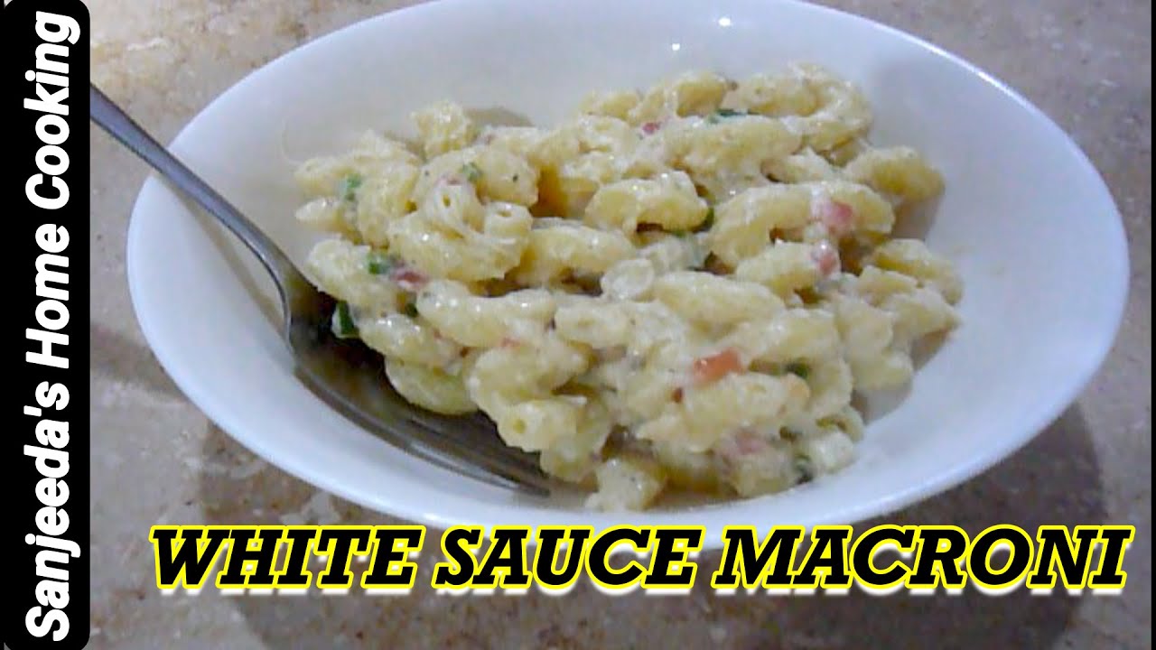 Macroni in White Sauce | Veg White sauce Macroni | Recipe By ...