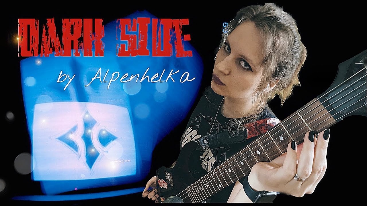 DARK SIDE GUITAR COVER BY ALPENHELKA 🖤 - YouTube