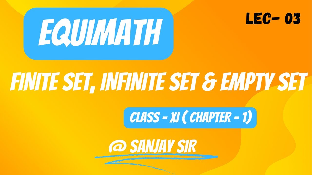 Finite Set Infinite Set And Empty Set Youtube