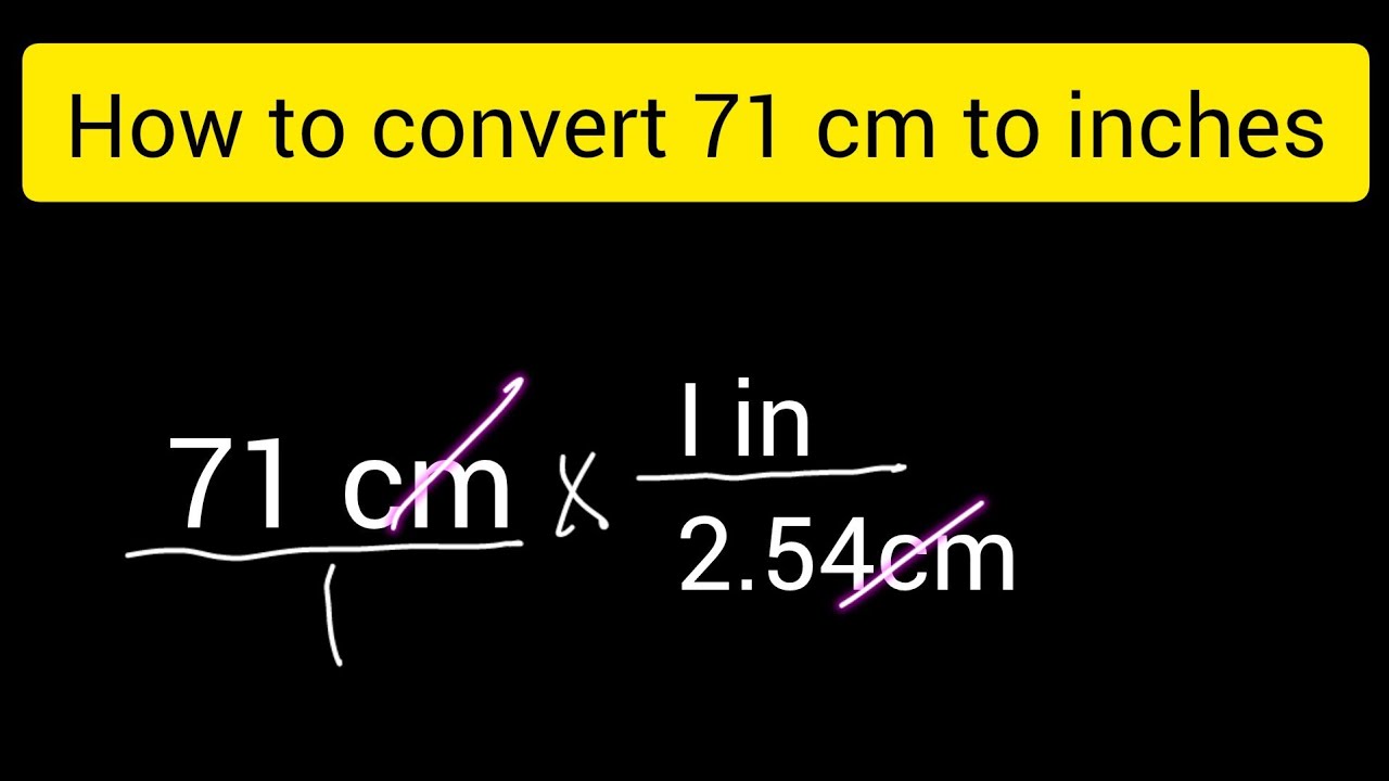 How to convert 71 cm to inches - YouTube