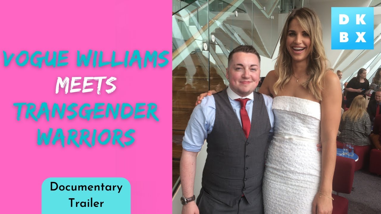 Vogue Williams Meets Transgender Warriors | documentary trailer - YouTube