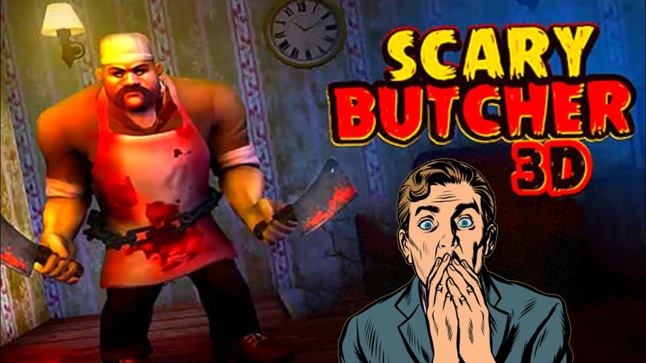 Scary Butcher 3D || Android games ||Gameplay Video ||DP SIDE GAMING ...