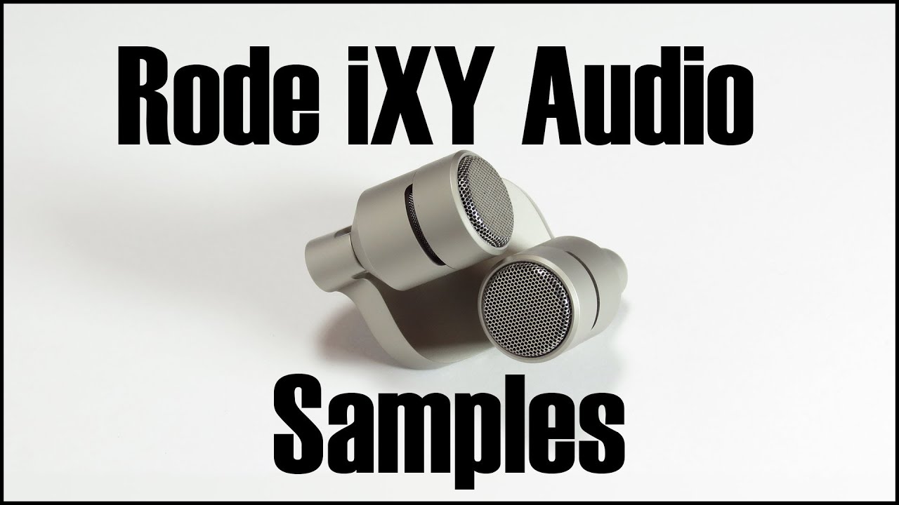 Rode iXY Stereo Microphone Audio Samples - YouTube