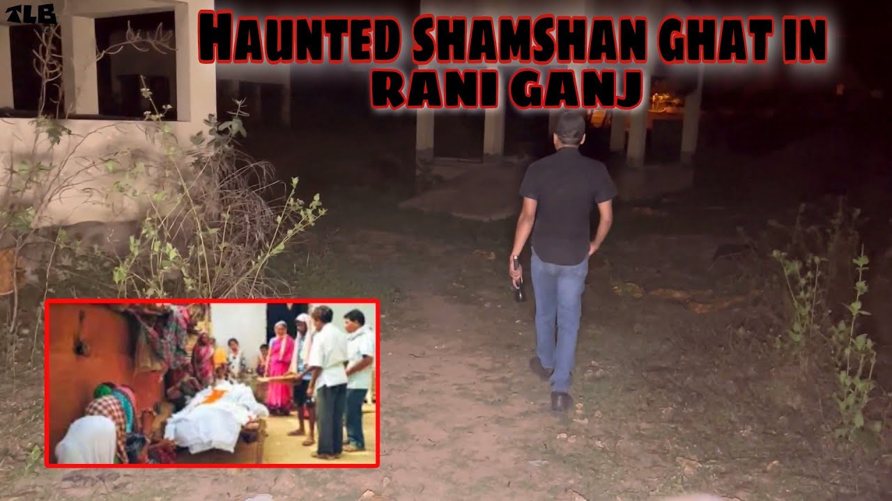Raniganj Haunted Coalmine | Night Explore | Samsan Ghat | Haunted House ...