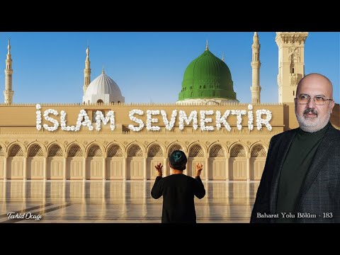 İslam Sevmektir