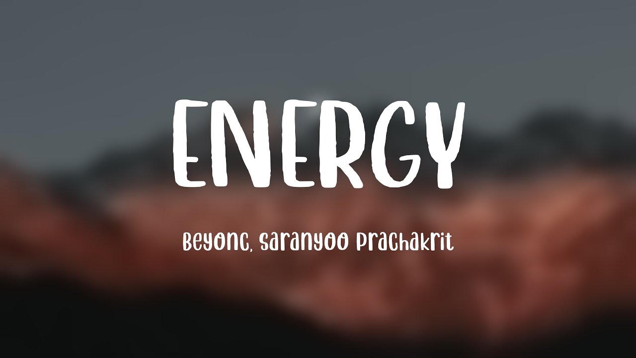 ENERGY - Beyoncé, Saranyoo Prachakrit -Lyric Music- 🐬 - YouTube