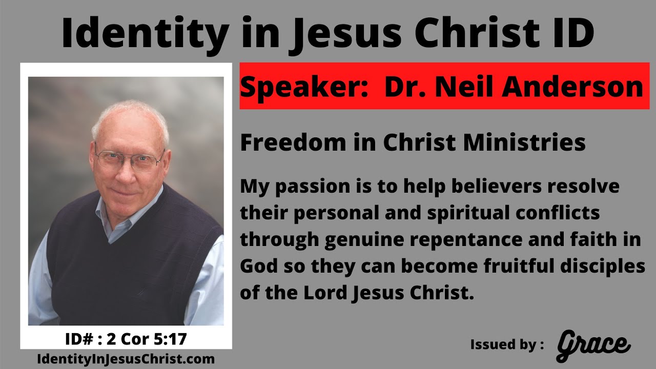 Dr. Neil Anderson of Freedom in Christ Ministries on The Identity in ...