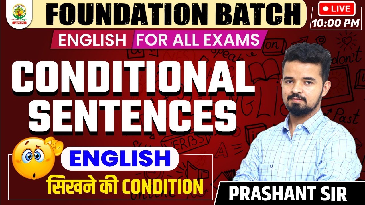 🔴CONDITIONAL SENTENCES || FOUNDATION BATCH || ENGLISH BY - PRASHANT ...