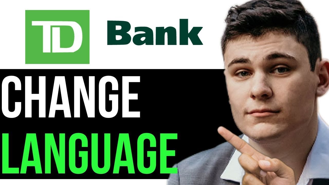 HOW TO CHANGE LANGUAGE ON TD BANK APP 2025! (FULL GUIDE) - YouTube