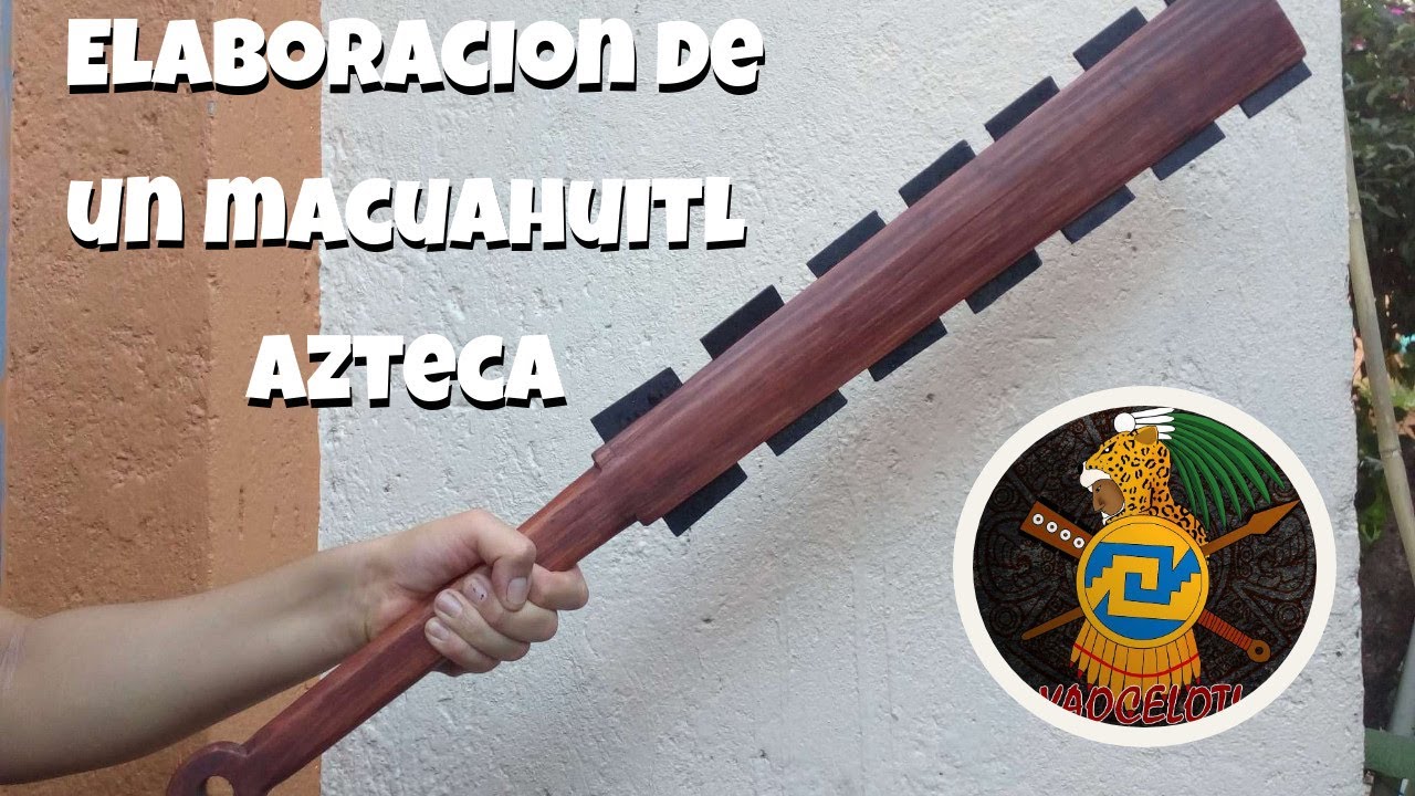 Elaboracion de un macuahuitl azteca - YouTube