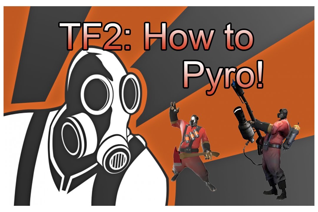 TF2 - How To Play Pyro! - YouTube