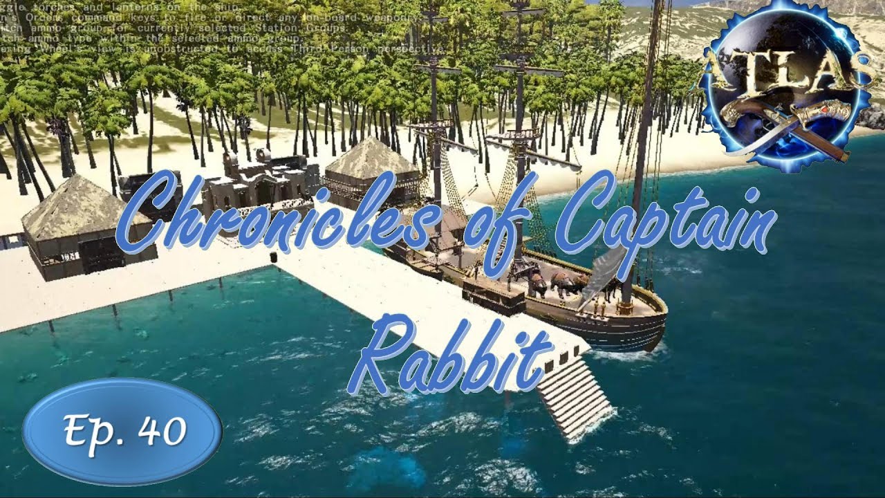 Atlas Gameplay. Chronicles of Captain Rabbit. Ep.40 Pier Extension ...