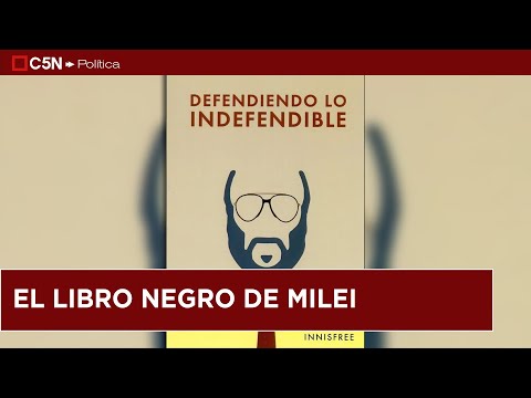 DEFENDIENDO LO INDEFENDIBLE: el controversial libro que JAVIER MILEI le obsequió a sus MINISTROS
