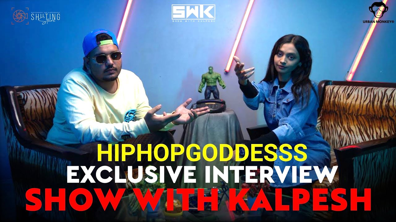 @hiphopgoddess | EXCLUSIVE INTERVIEW | BY KALPESH GEHLOT - YouTube