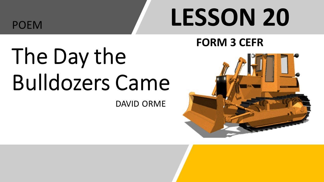 F3 Lesson 20 CEFR Literature POEM The Day the Bulldozers Came by David Orme - YouTube