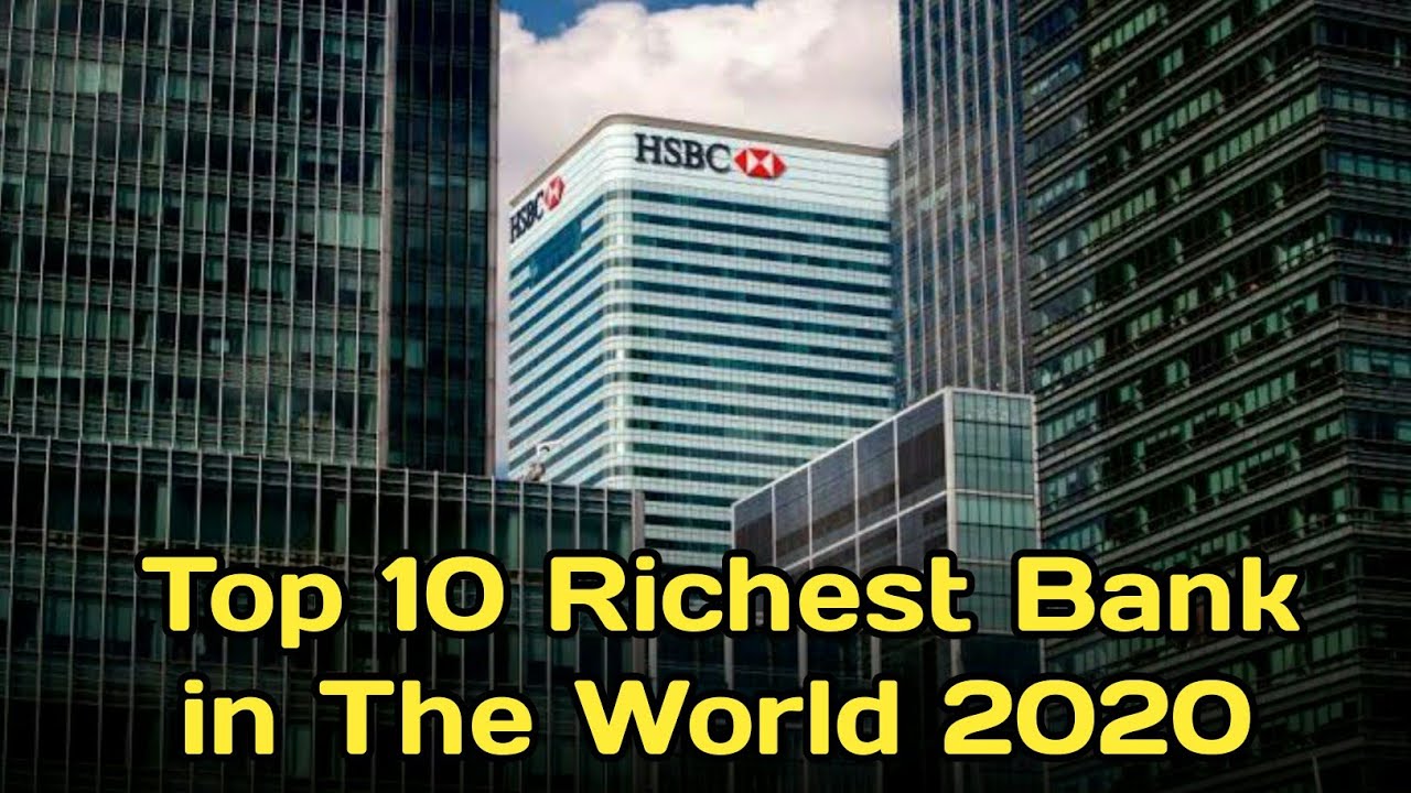 TOP 10 Richest Banks in The World 2020 | Top 10 | Most world Top 10 ...