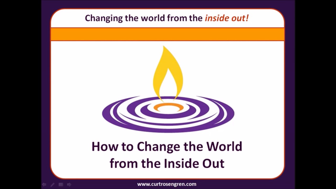 How to change the world from the inside out - YouTube