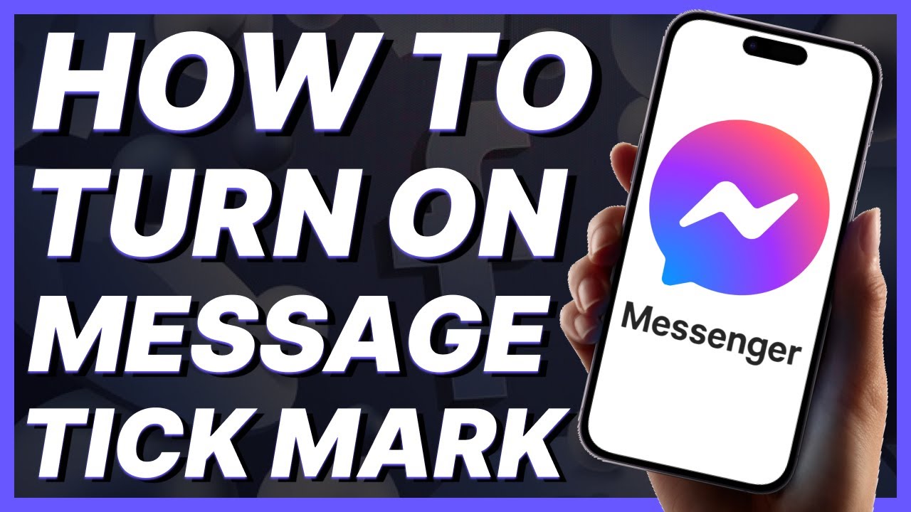 How To Turn On Message Delivered Tick Mark On Messenger (2024) - YouTube