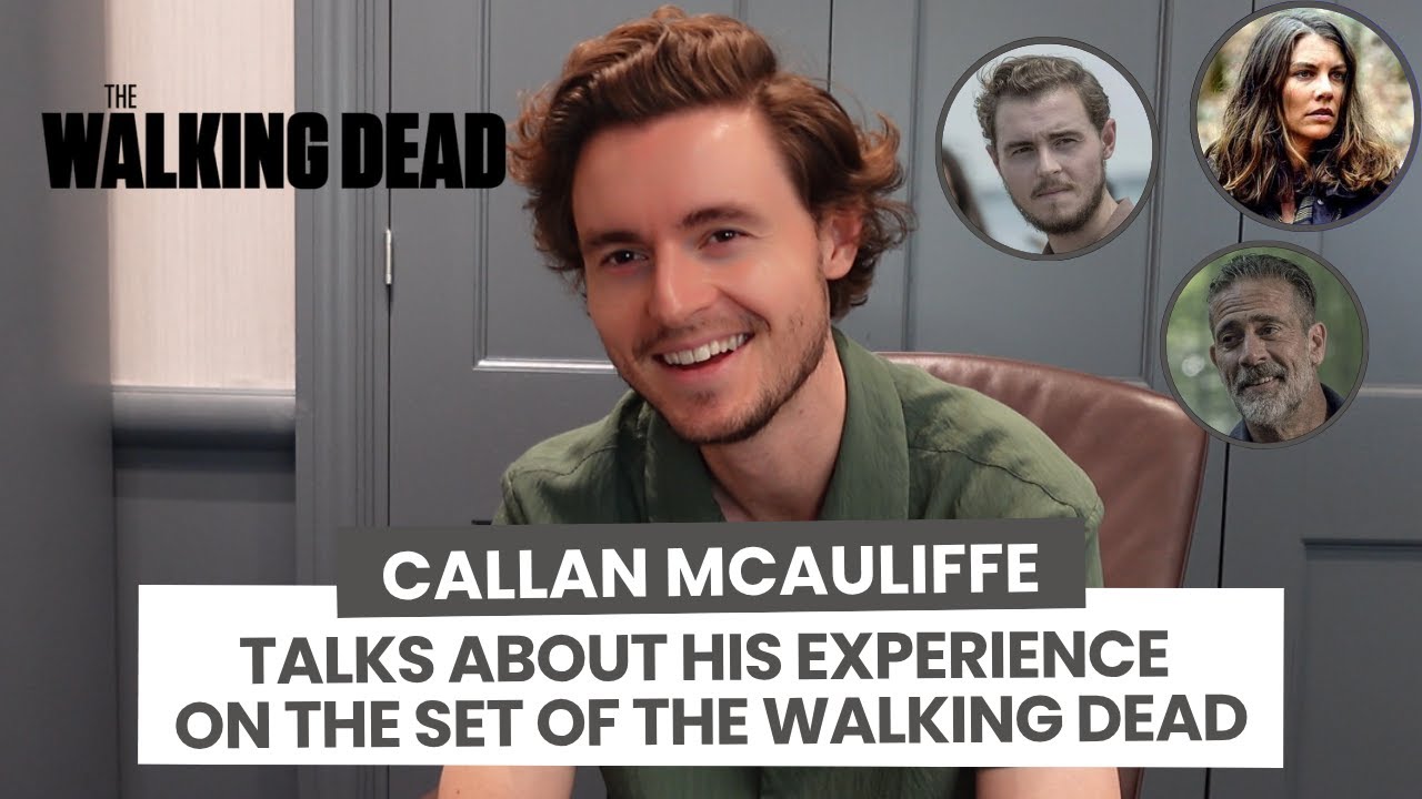 Callan McAuliffe talks about his experience on the set of The Walking ...
