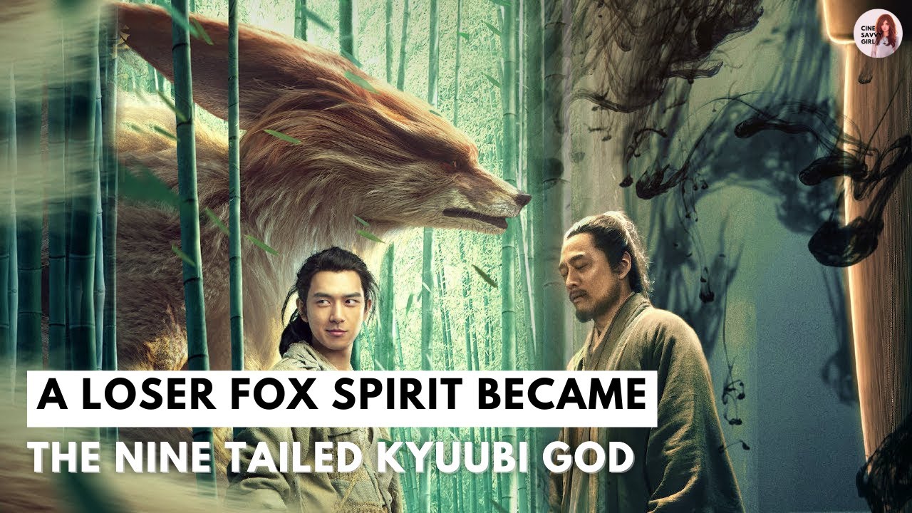 Soul Snatcher Movie Explained | How A LoserFox Spirit Became The Nine ...