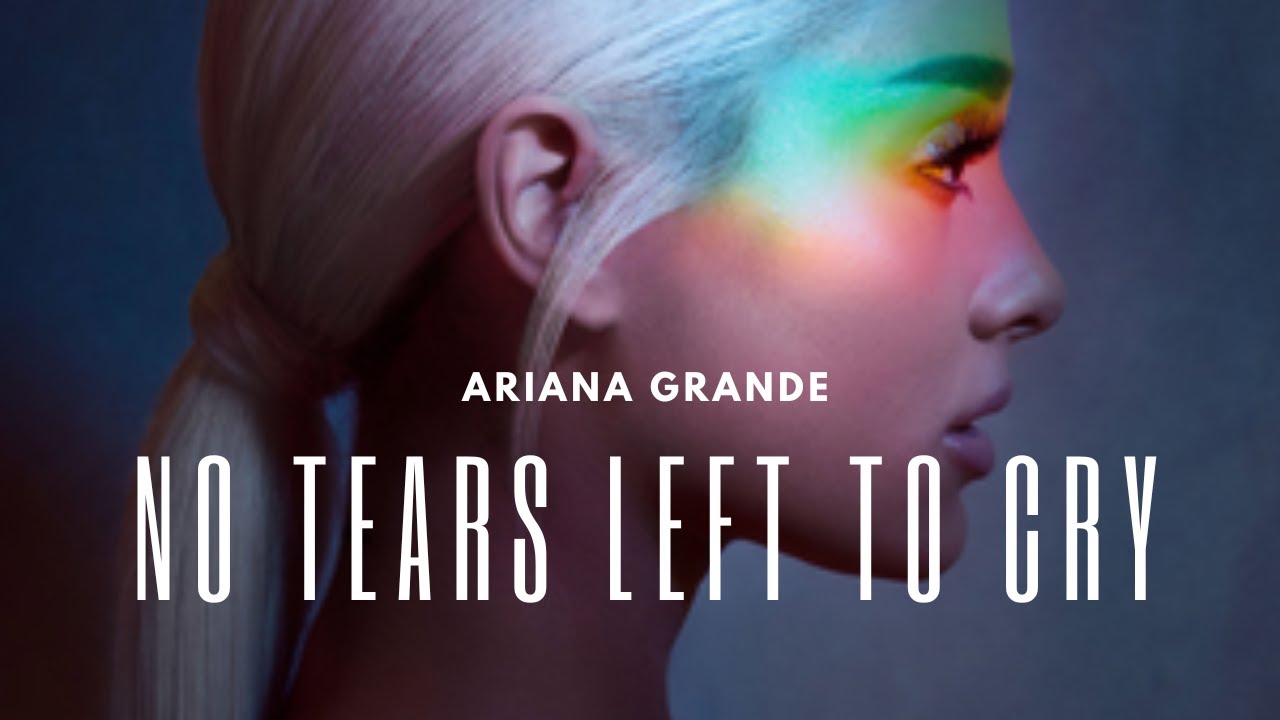 Ariana Grande - No Tears Left to Cry ( Lyrics Video ) - YouTube