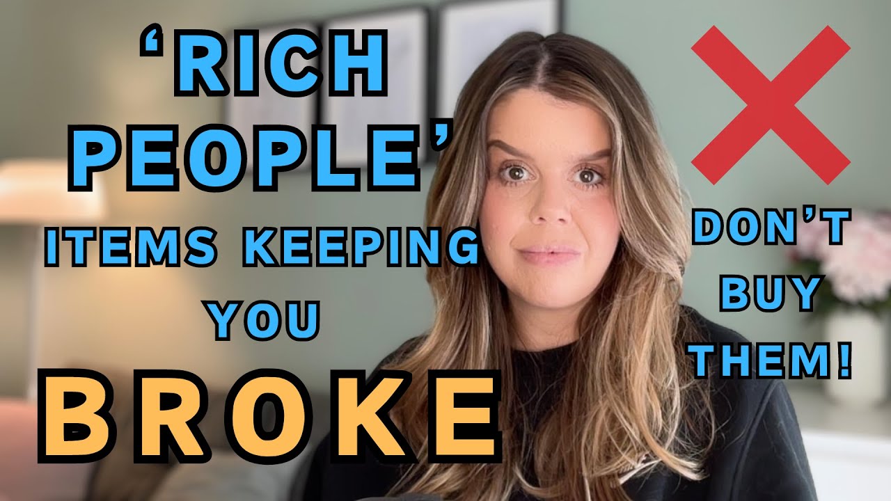 5 'Rich People' Items That Are Actually Making You BROKE! # ...