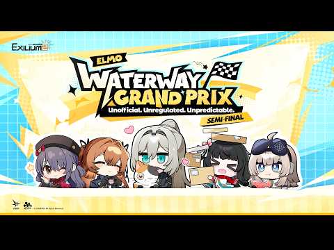ELMO Waterway Grand Prix: Group Stage & Semi-Final | Girls' Frontline 2: Exilium