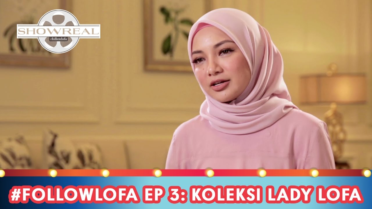 #FollowLofa EP 3: Koleksi Lady Lofa - YouTube