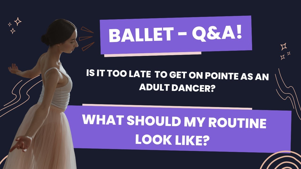 Too late to get on pointe? | Perfect Ballet Routine | Ballet Chat ...