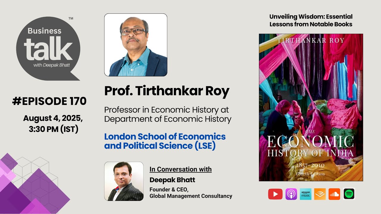 Professor Tirthankar Roy on What Drives India’s Long Term Economic ...