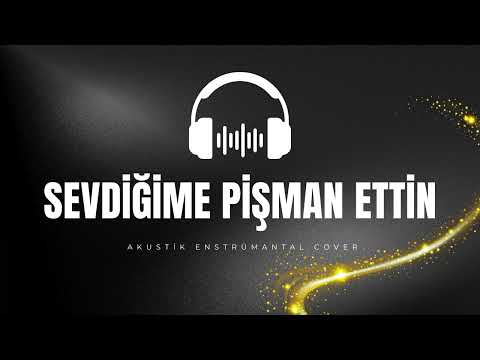 Sevdiğime Pişman Ettin Cover- Akustik Enstrümantal Fon Müziği