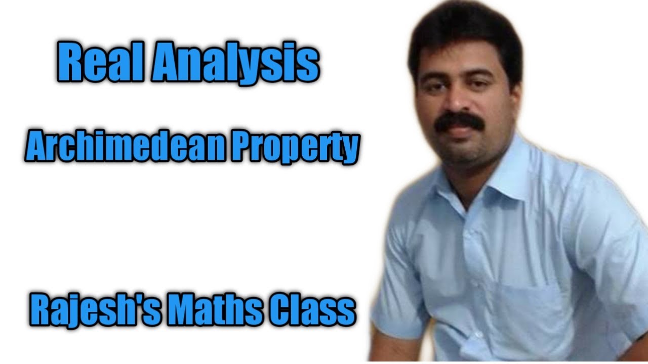 Archimedean Property of R - Real Analysis - YouTube